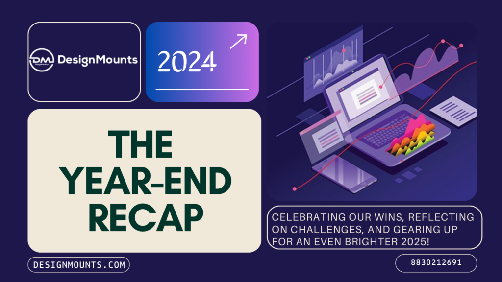 A Year to Remember : DesignMounts Recap of 2024 - DesignMounts